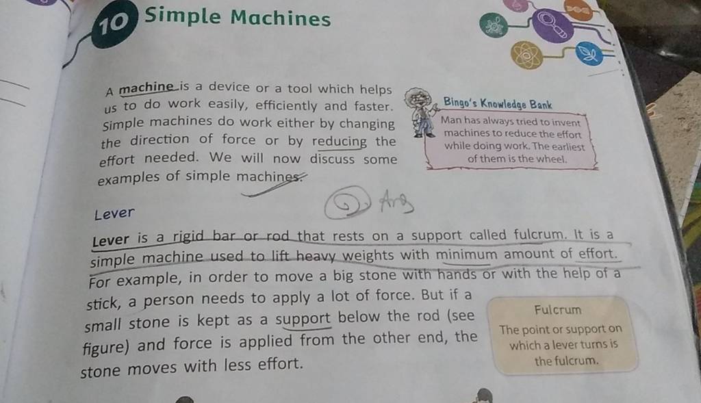 10) Simple Machines A machine is a device or a tool which helps us to do