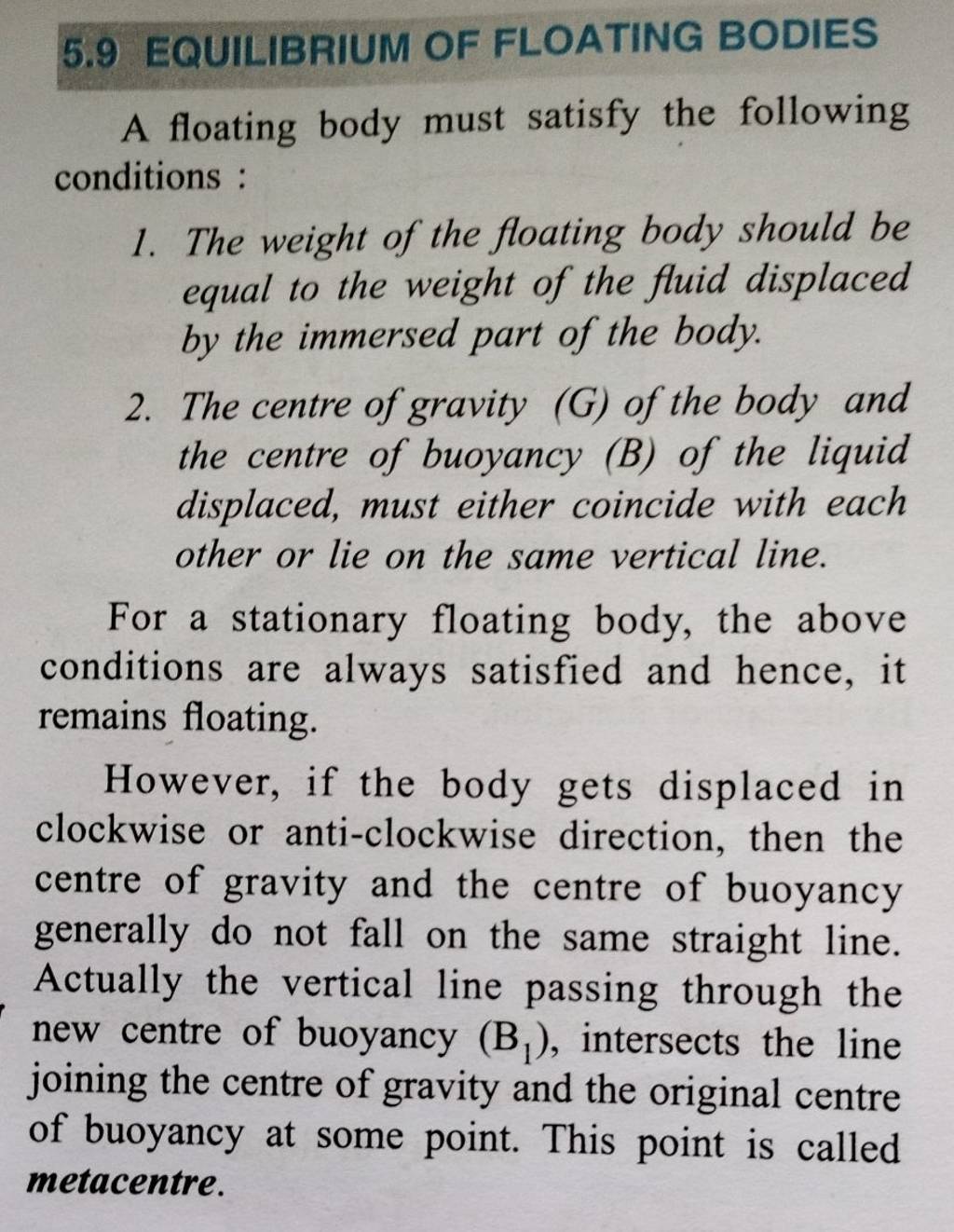 5.9 EQUILIBRIUM OF FLOATING BODIES A floating body must satisfy the follo..