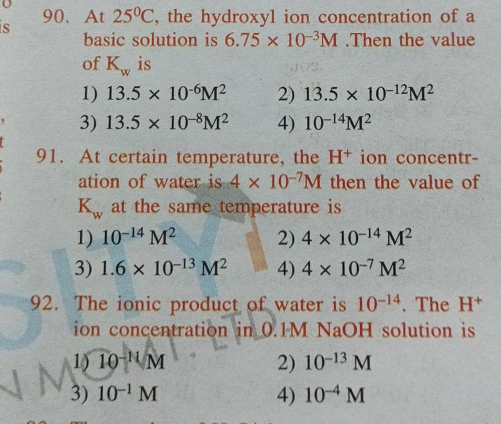 The ionic product of water is 10−14. The H+ ion concentration in 0.1MNaOH..