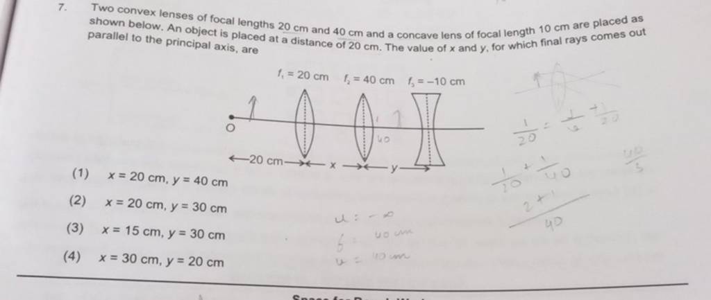 Two Convex Lenses Of Focal Lengths 20 Cm And 40 Cm And A Concave Lens Of