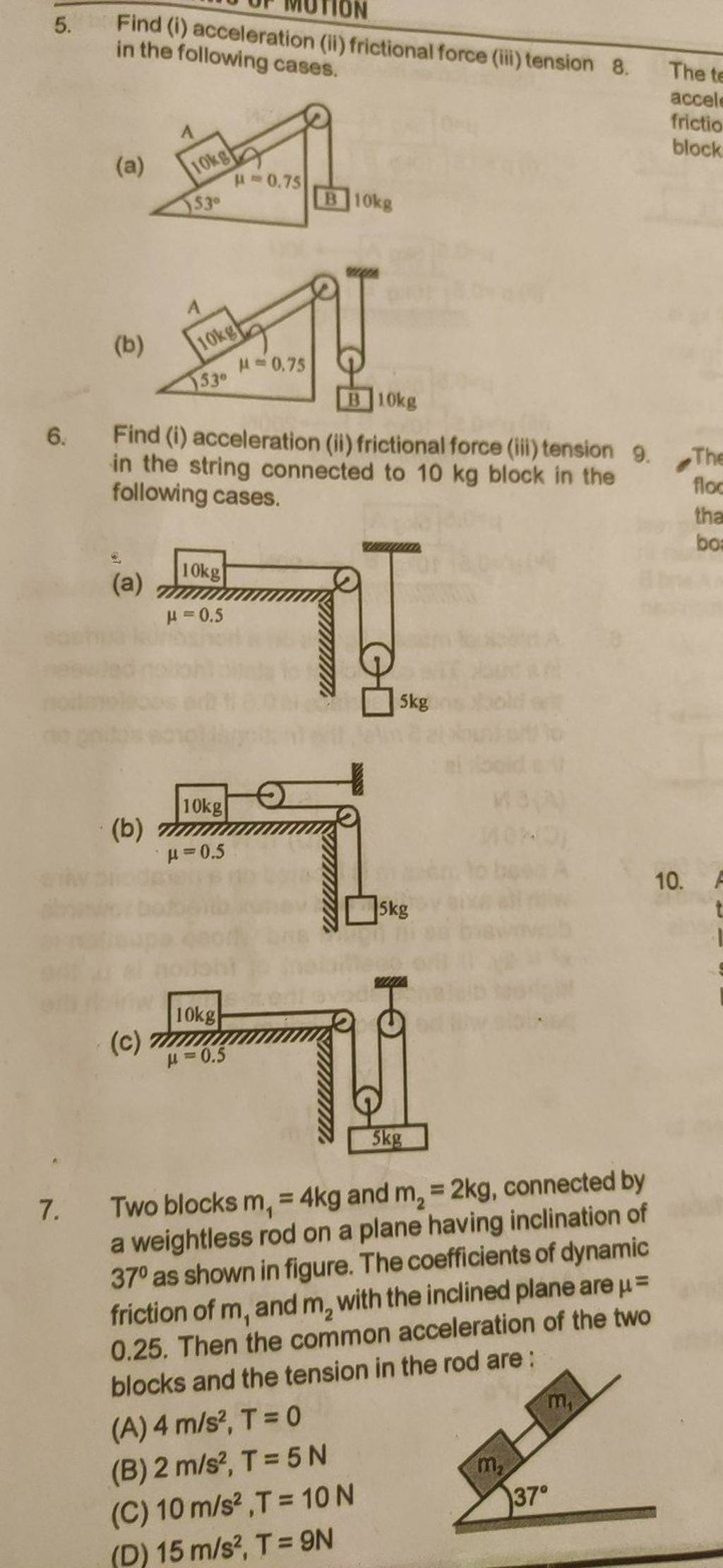 Find (i) acceleration (ii) frictional force (iii) tension 8 . in the foll..