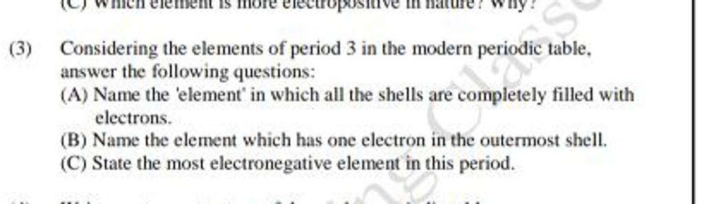 (3) Considering the elements of period 3 in the modern periodic table, an..