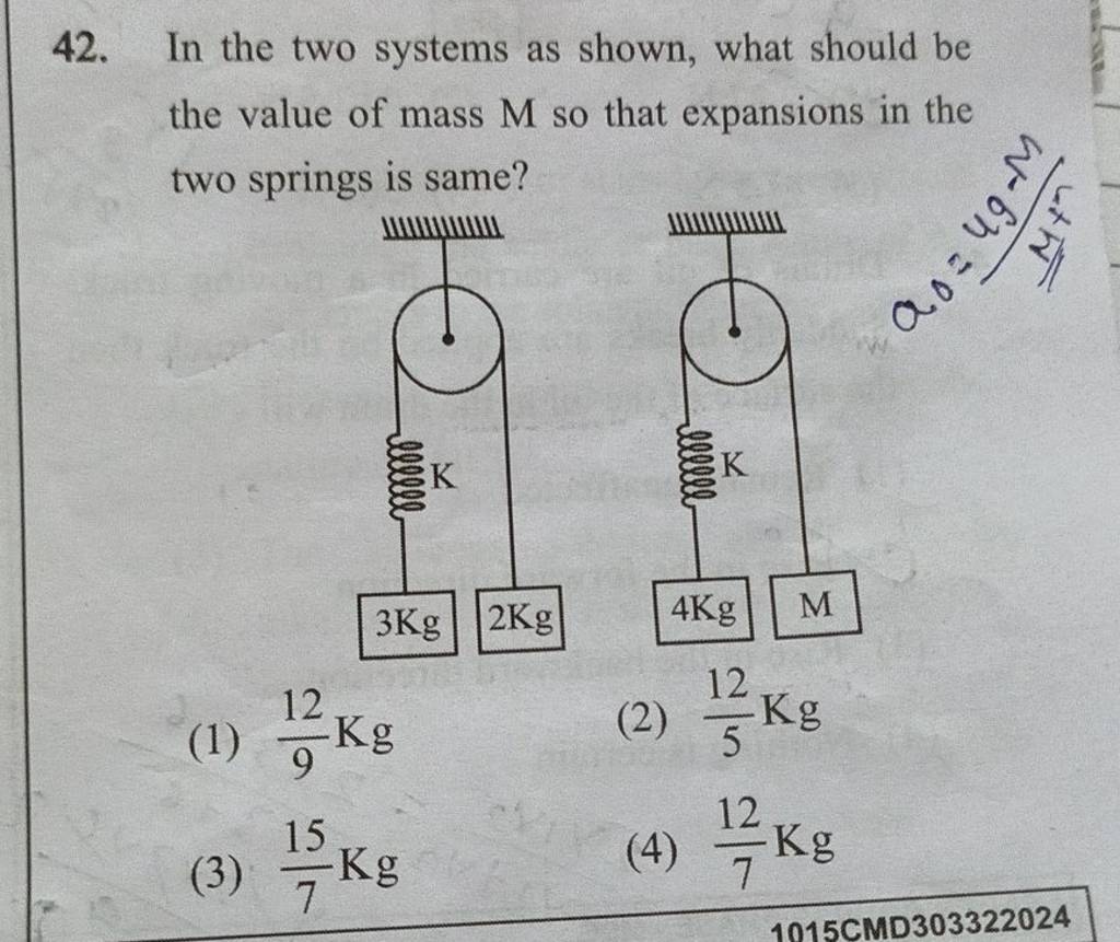 In the two systems as shown, what should be the value of mass M so that e..