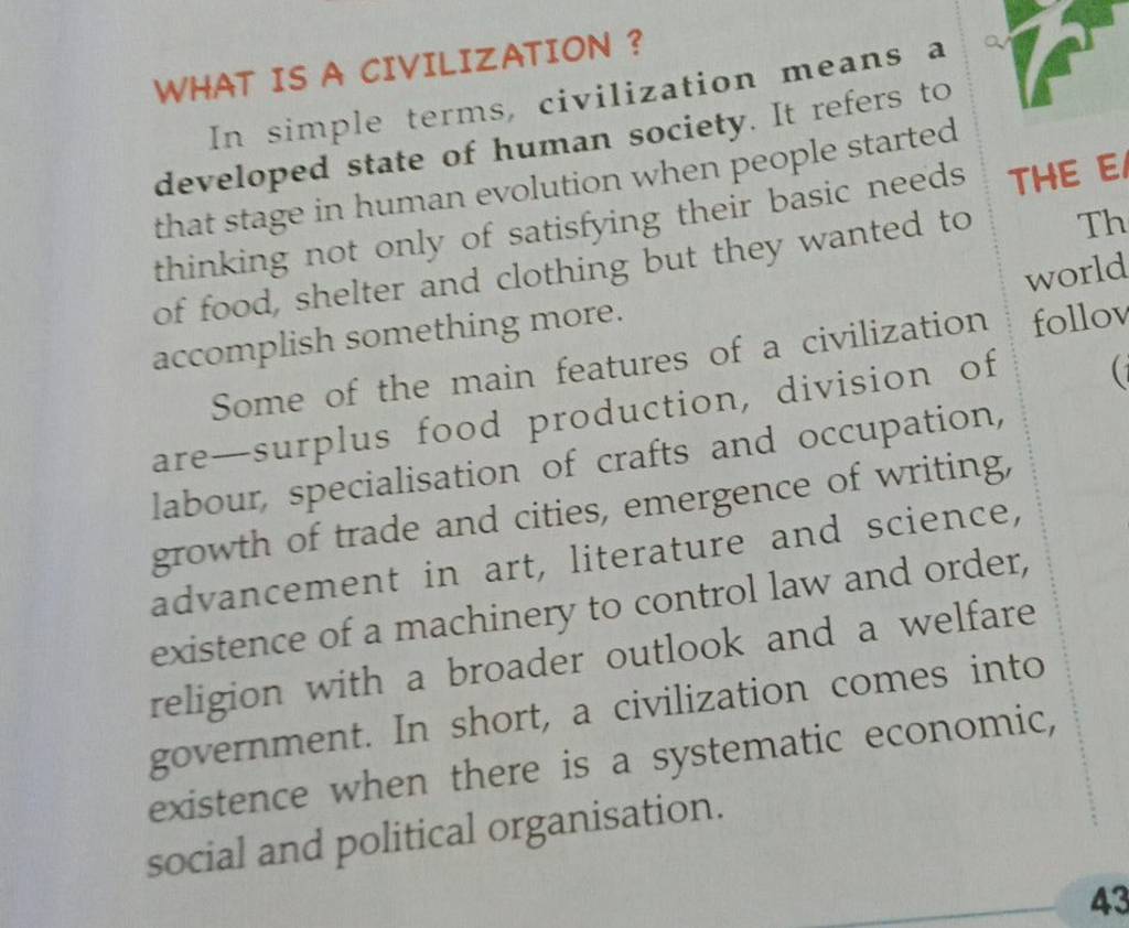 WHAT IS A CIVILIZATION ? In simple terms, civilization means a developed