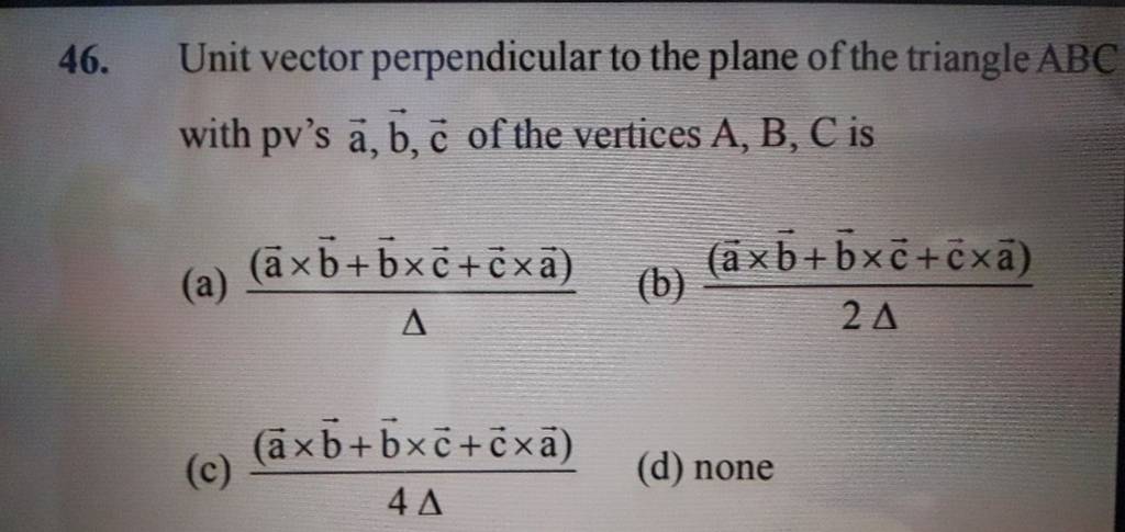 Unit vector perpendicular to the plane of the triangle ABC with pv's a,b,..