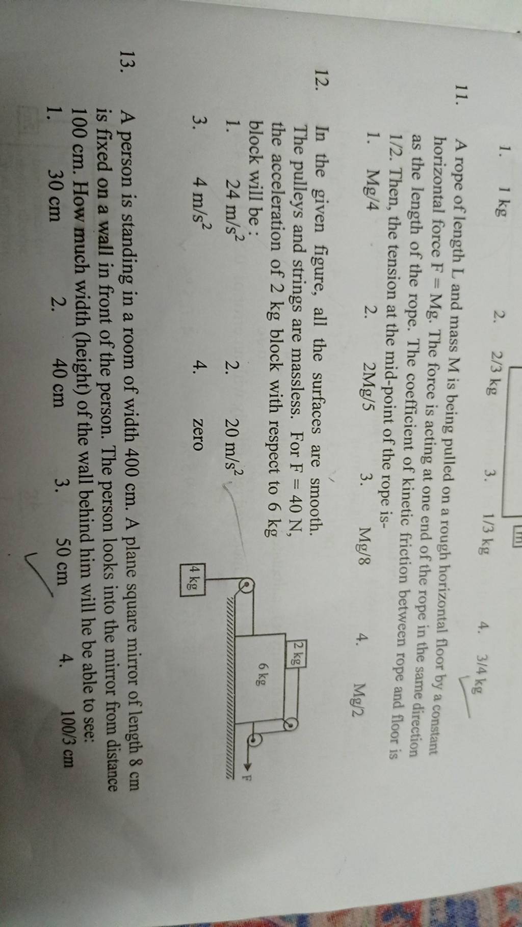 In the given figure, all the surfaces are smooth. The pulleys and strings..