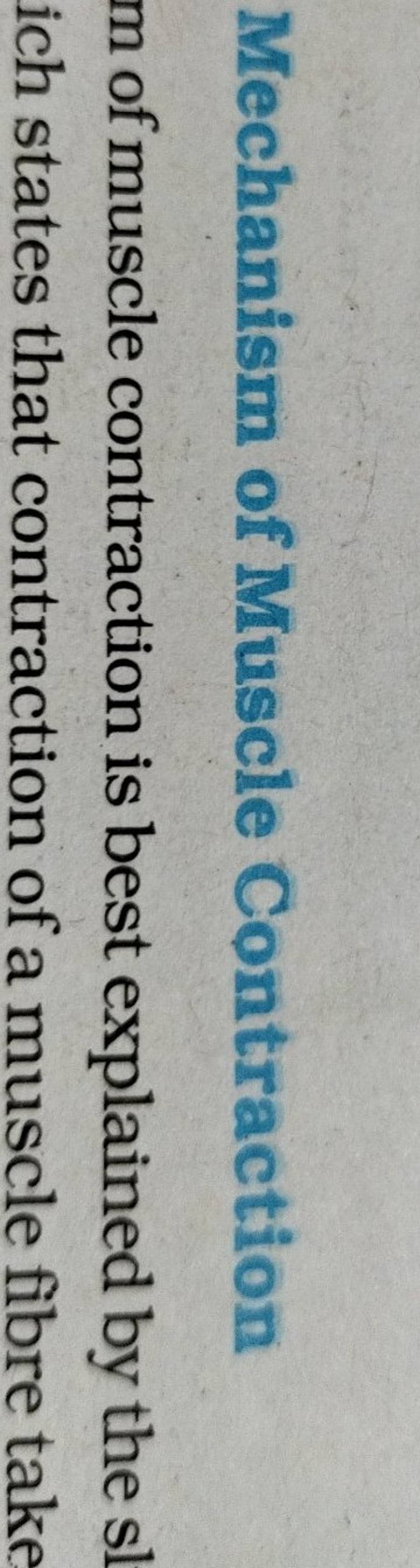 Mechanism of Muscle Contraction m of muscle contraction is best explained..