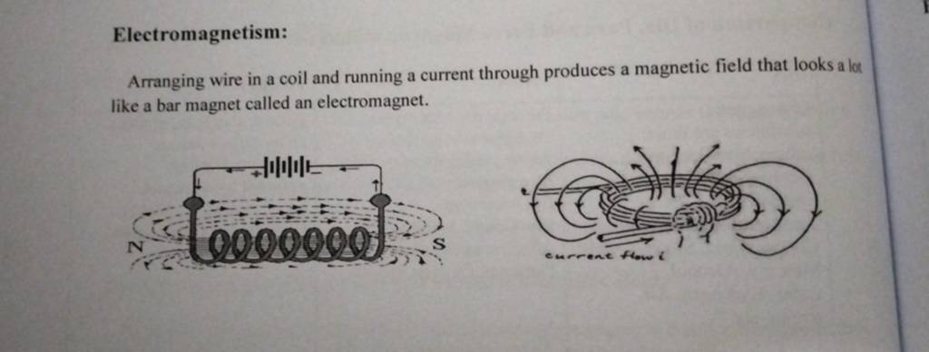 Electromagnetism: Arranging wire in a coil and running a current through