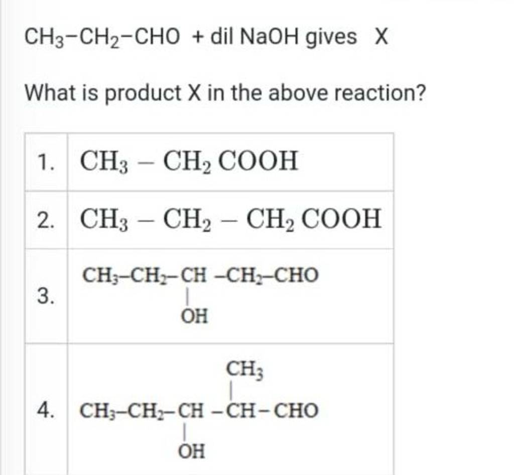 CH3 −CH2 −CHO+ dil NaOH gives X What is product X in the above reaction?