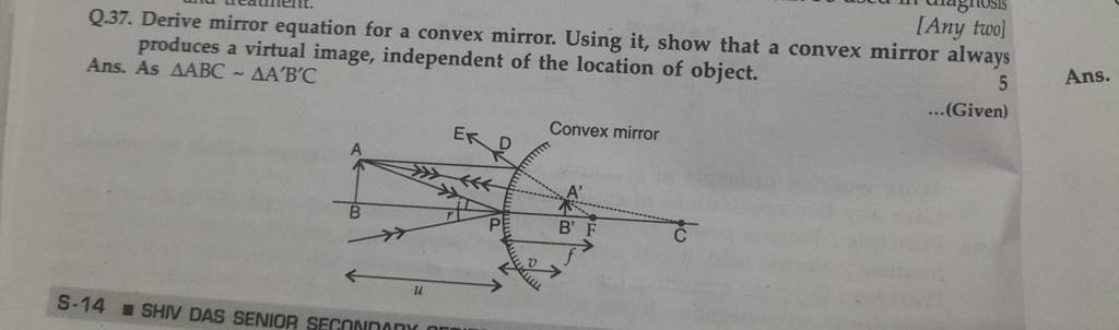 Q.37. Derive mirror equation for a convex mirror. Using it, show that a c.. Q.37. Derive mirror equation for a convex mirror. Using it, show that a c..