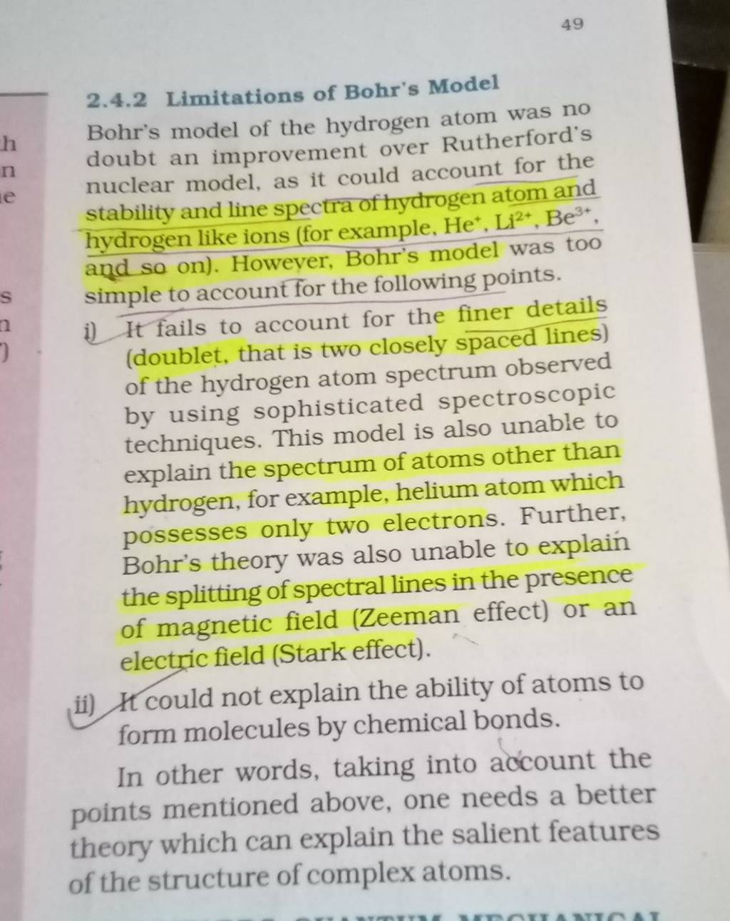2.4.2 Limitations of Bohr's Model Bohr's model of the hydrogen atom was n..