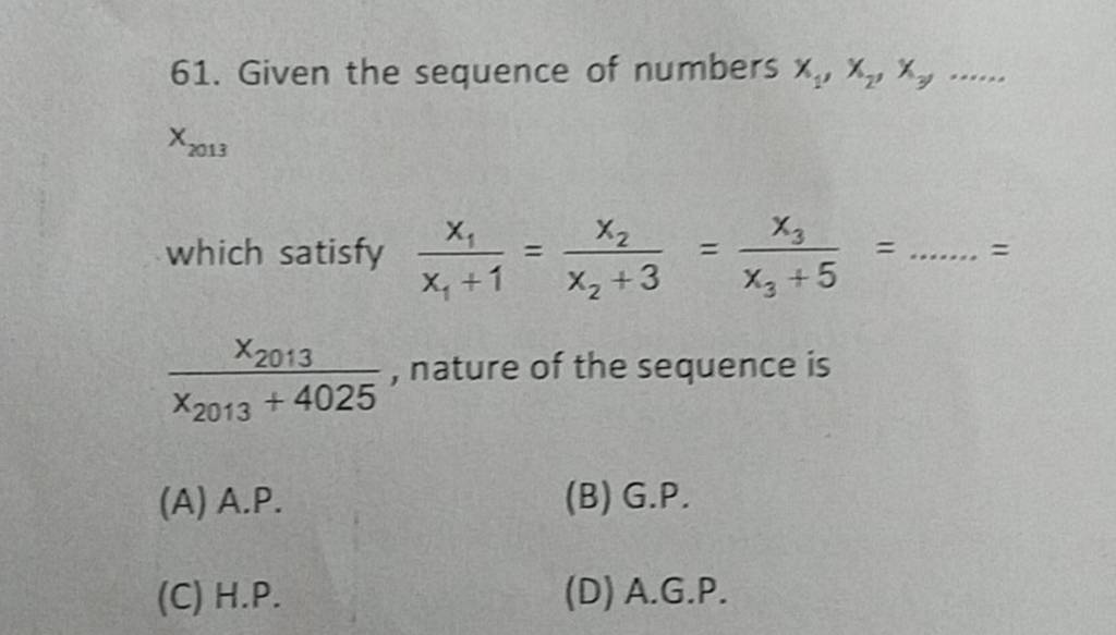 Given the sequence of numbers x1 ,x2 ,x3 …… x2013 which satisfy x1 +1x1