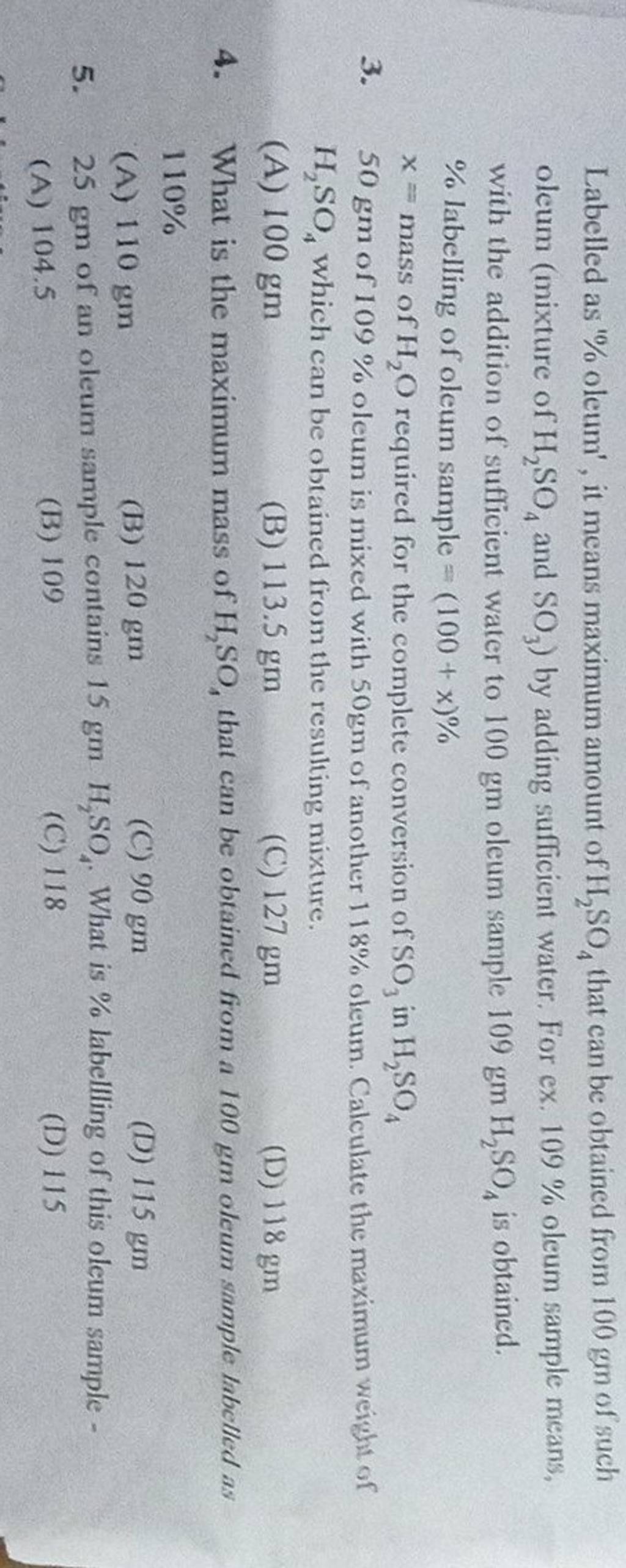 25gm of an oleum sample contains 15gmH2 SO4 . What is \% labellling of th..