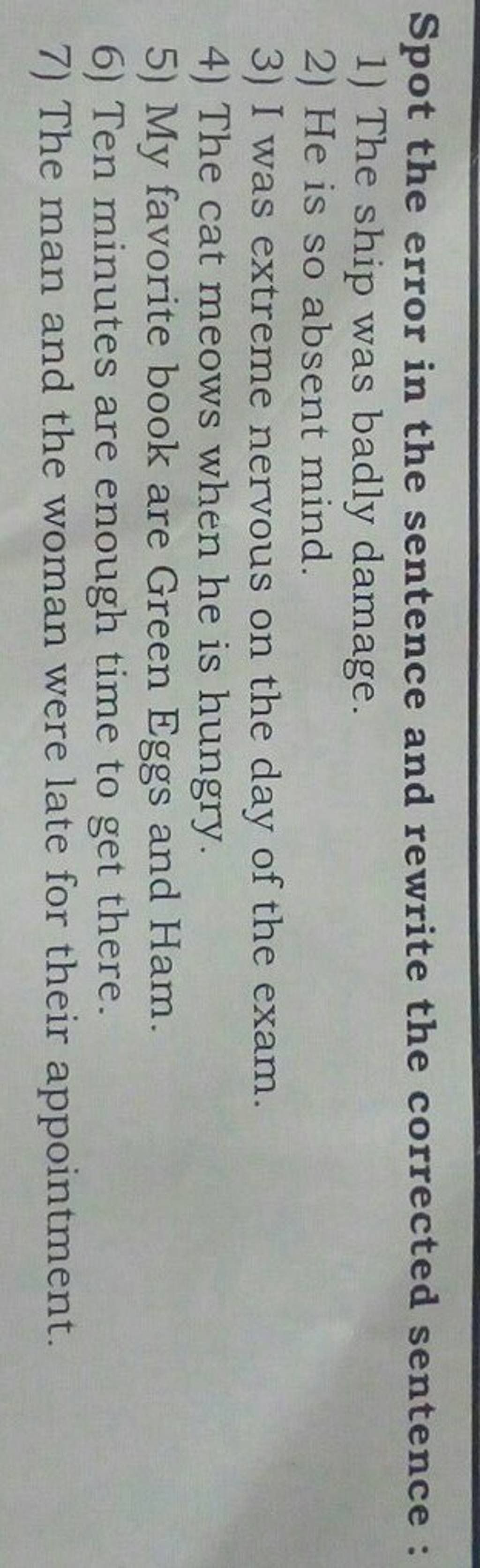 Spot the error in the sentence and rewrite the corrected sentence : | Filo