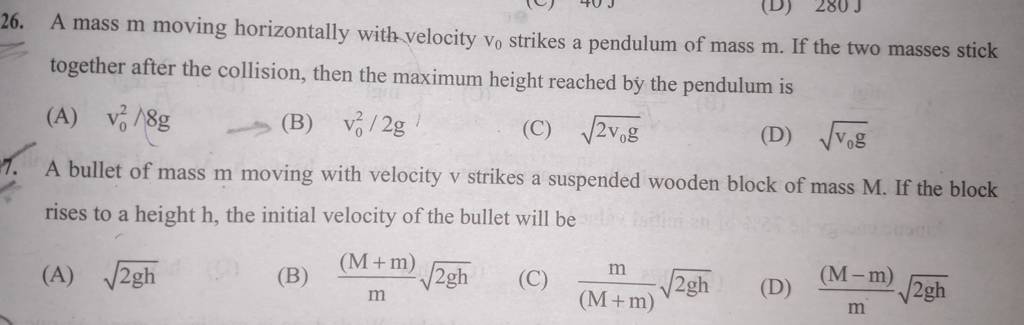 A mass m moving horizontally with velocity v0 strikes a pendulum of mass..