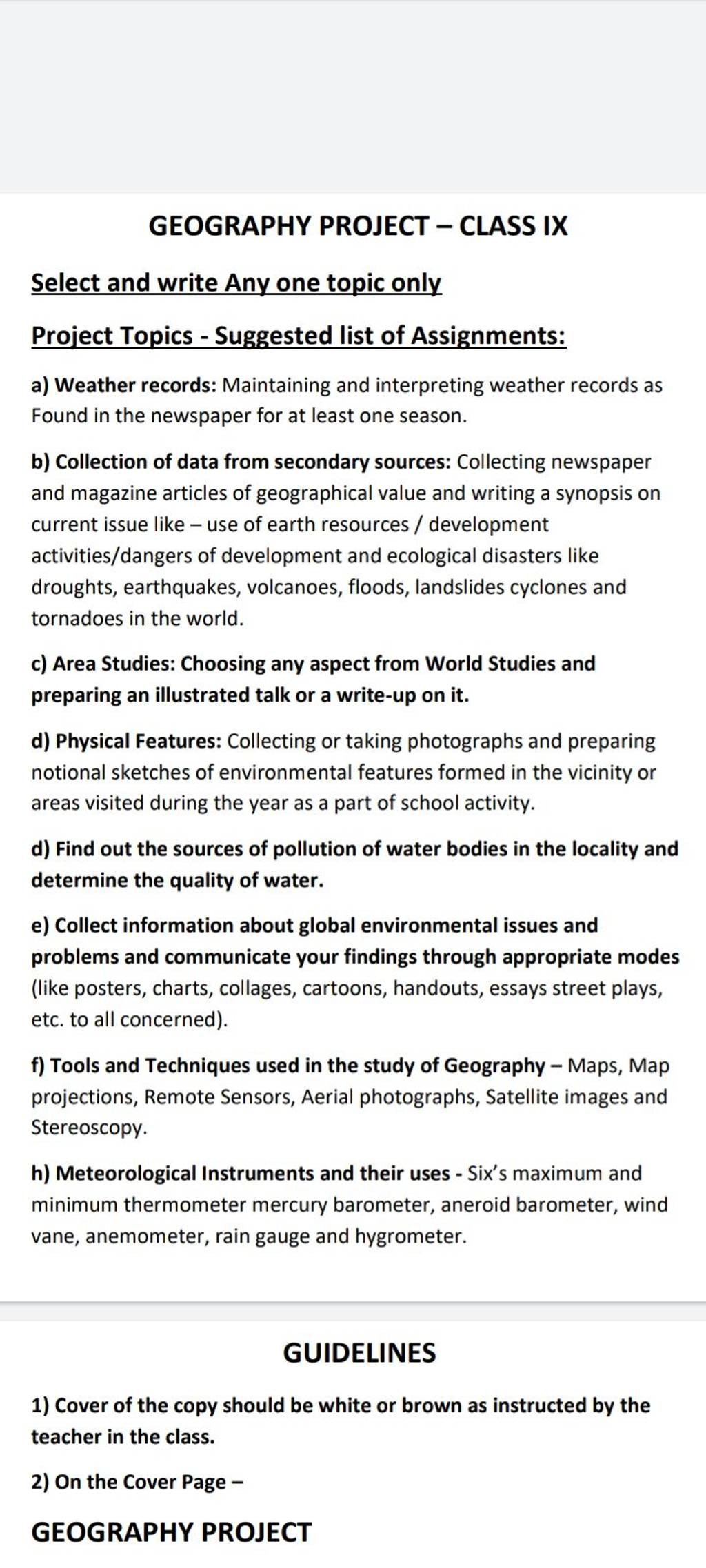 GEOGRAPHY PROJECT - CLASS IX Select and write Any one topic only Project