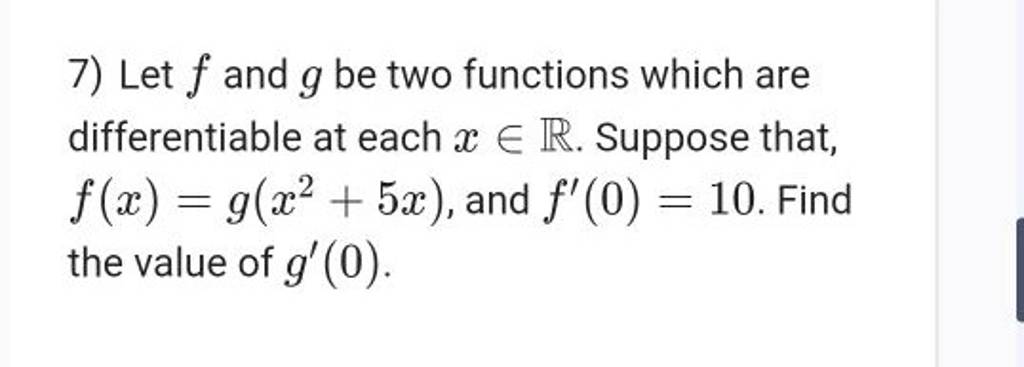7 Let F And G Be Two Functions Which Are Differentiable At Each X∈r Sup