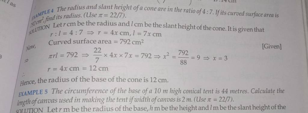 aMPLE 4 The radius and slant height of a cone are in the ratio of 4:7. If..