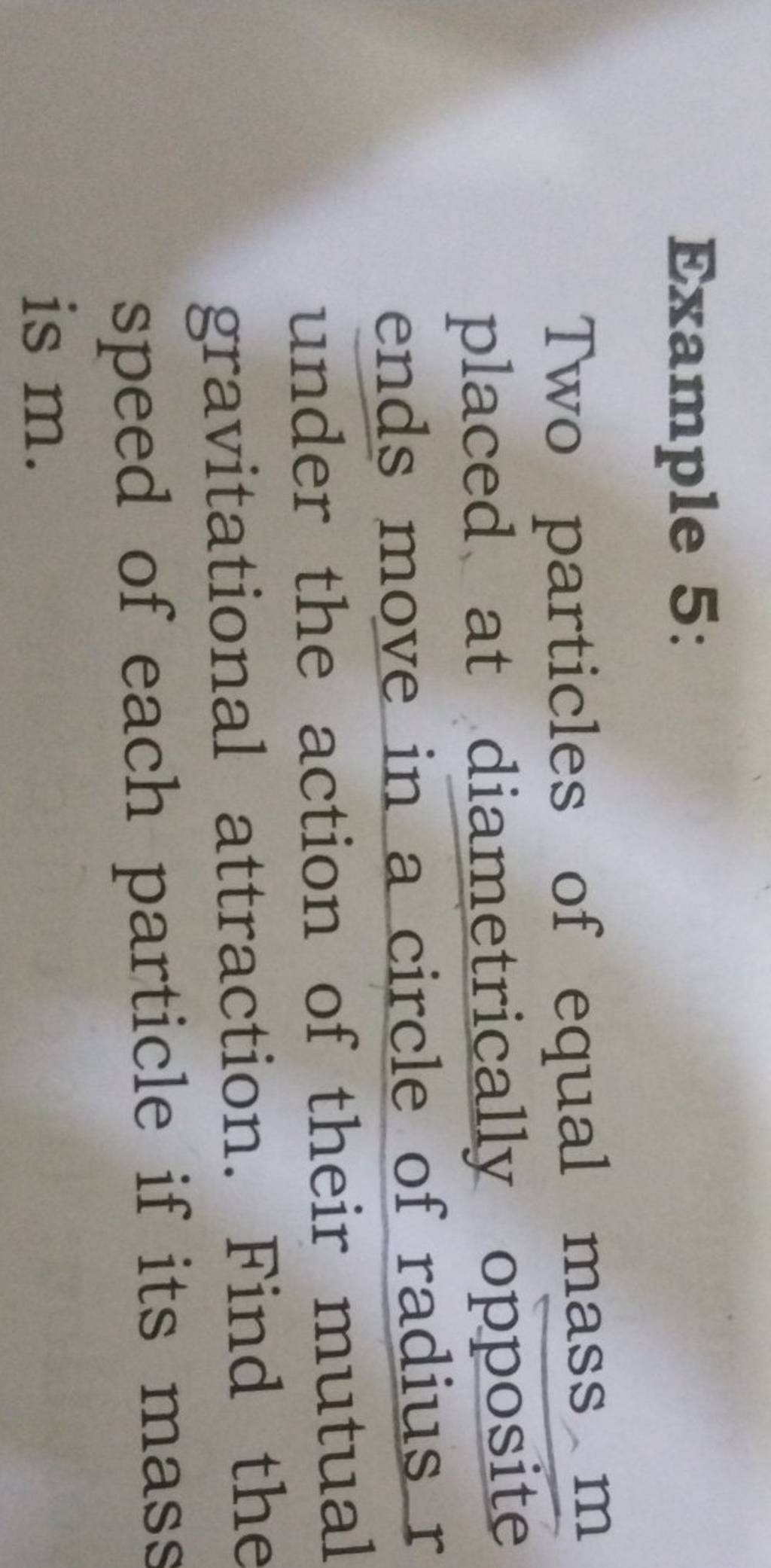 Example 5: Two particles of equal mass m placed at diametrically opposite..