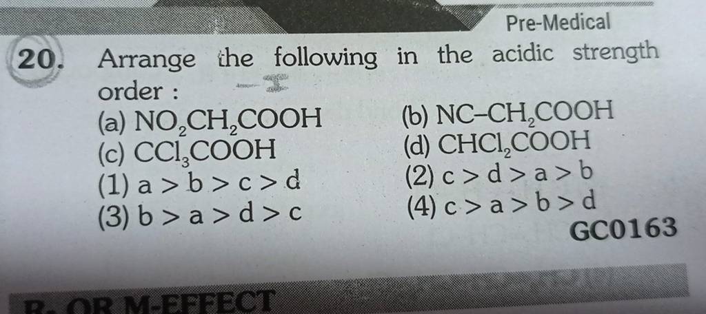 Arrange the following in the acidic strength order : (a) NO2 CH2 COOH (b)..
