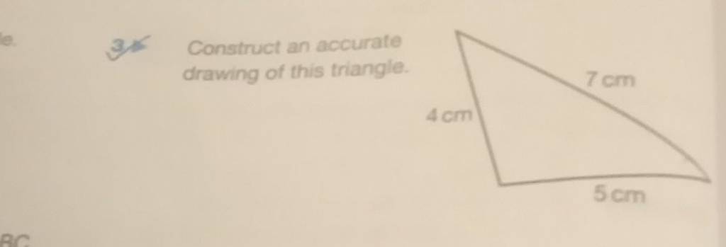 35 Construct an accurate drawing of this triangle. | Filo