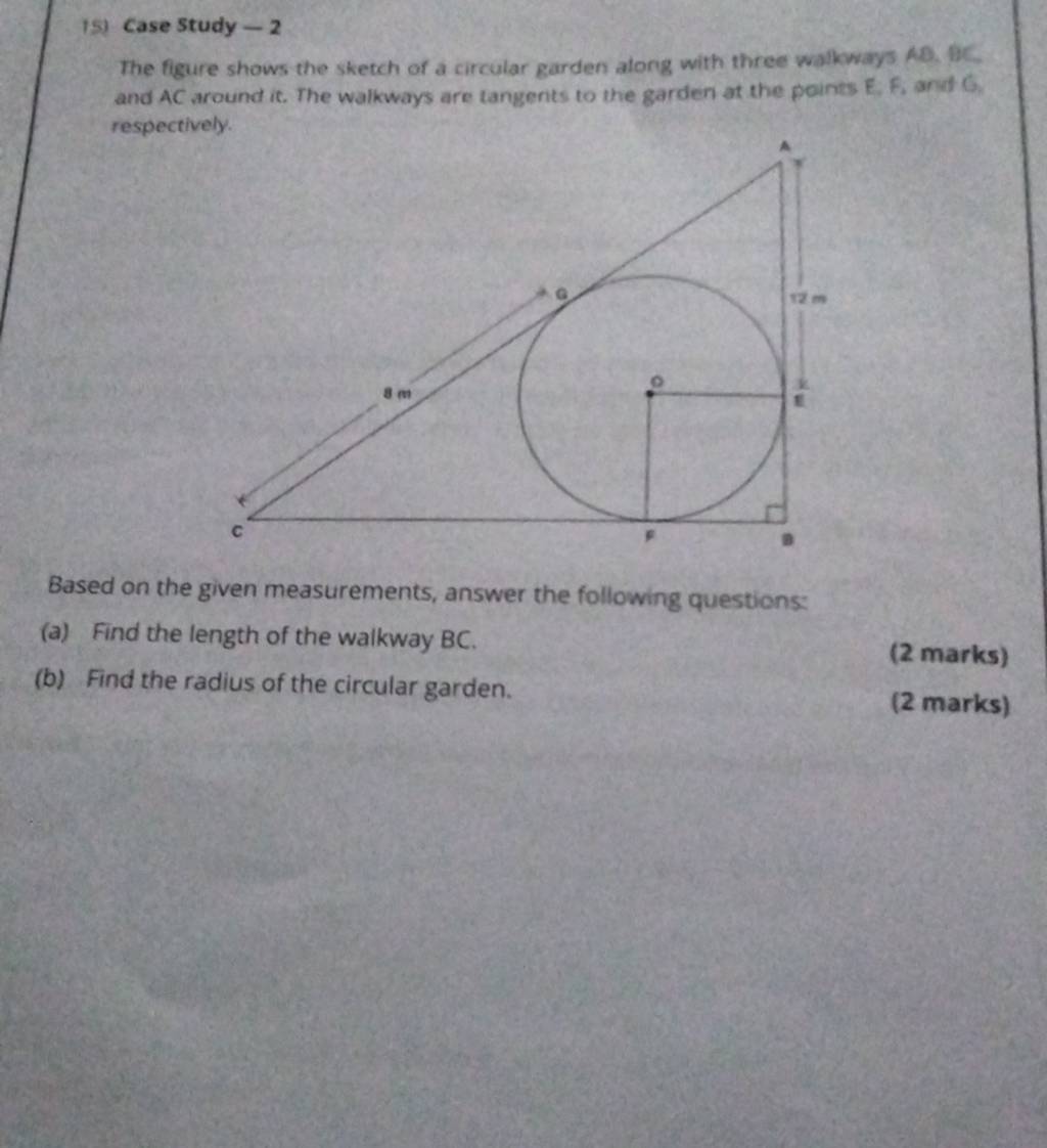 15) Case Study −2 The figure shows the sketch of a circular garden along