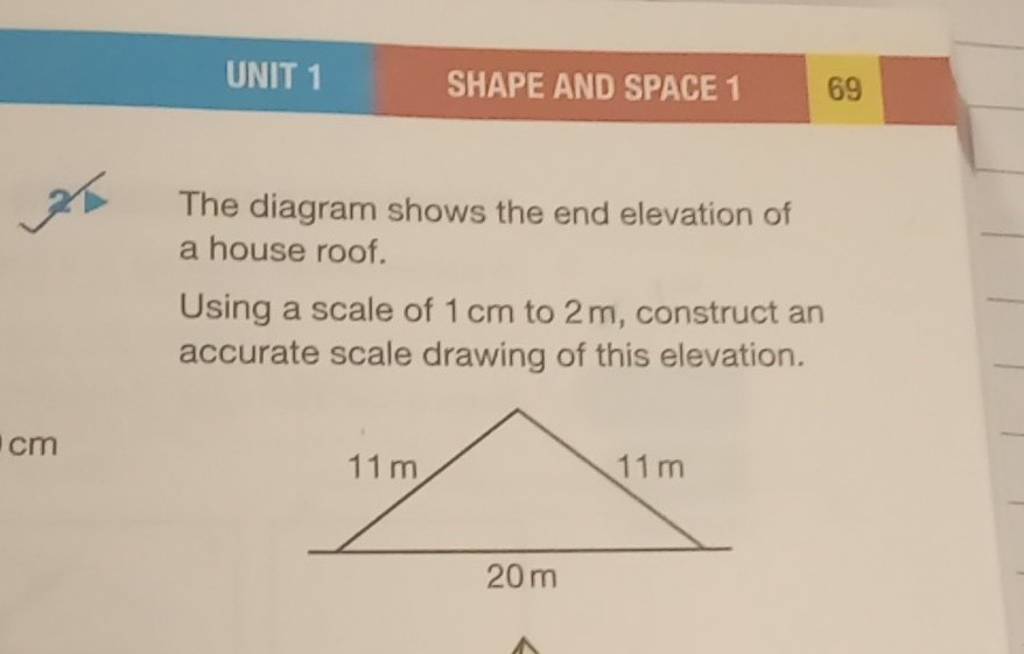 UNIT 1 SHAPE AND SPACE 1 69 2 The diagram shows the end elevation of a ho..