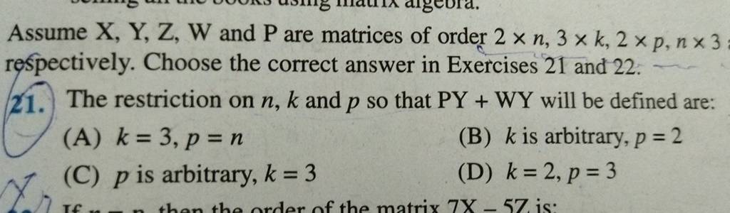 Assume X Y Z W And P Are Matrices Of Order 2×n 3×k 2×p N×3 Respectivel