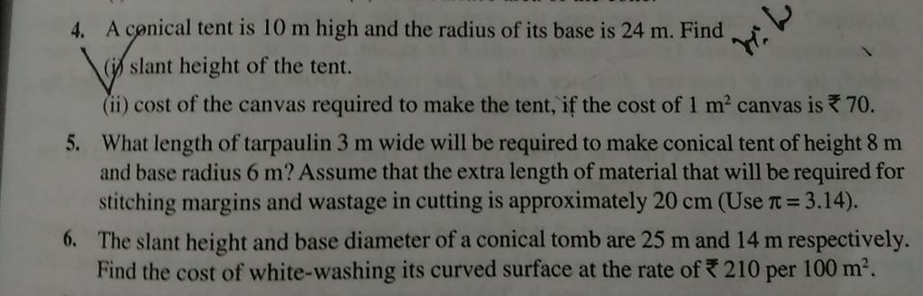 4. A conical tent is 10 m high and the radius of its base is 24 m. Find