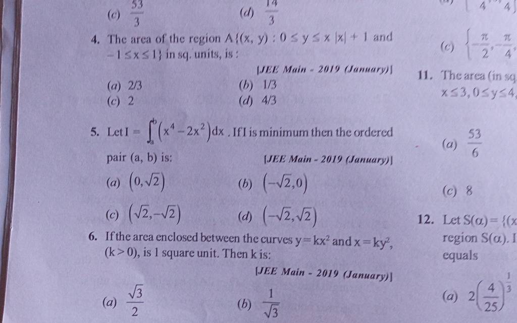 The area of the region A{(x,y):0≤y≤x∣x∣+1 and −1≤x≤1} in sq. units, is:..