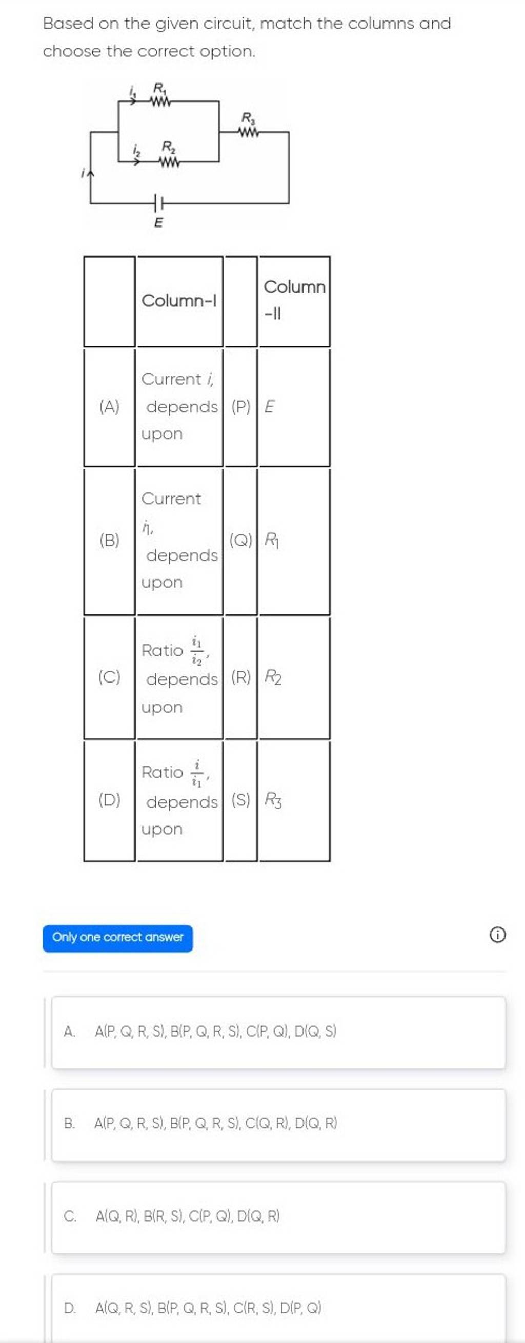 Based on the given circuit, match the columns and choose the correct opti..