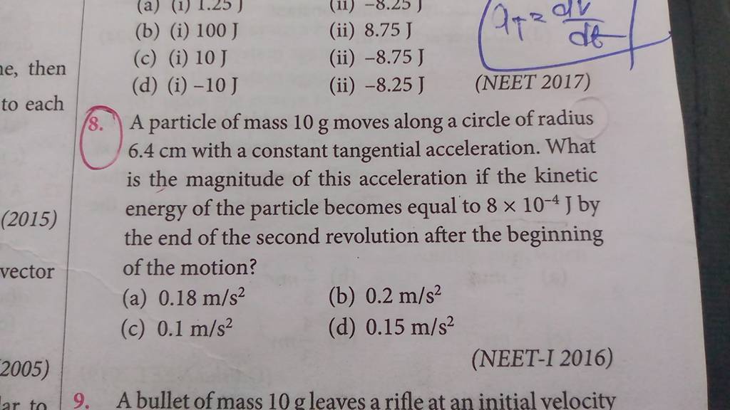 (8. A particle of mass 10 g moves along a circle of radius 6.4 cm with a