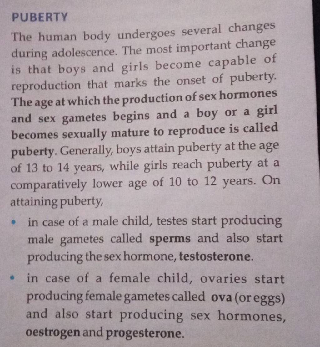 PUBERTY The human body undergoes several changes during adolescence. The