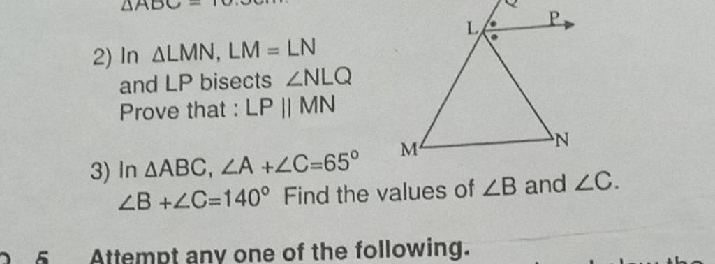 2) In LMN,LM=LN and LP bisects ∠NLQ Prove that : LP \|MN 3) ln ABC,∠A+∠C..