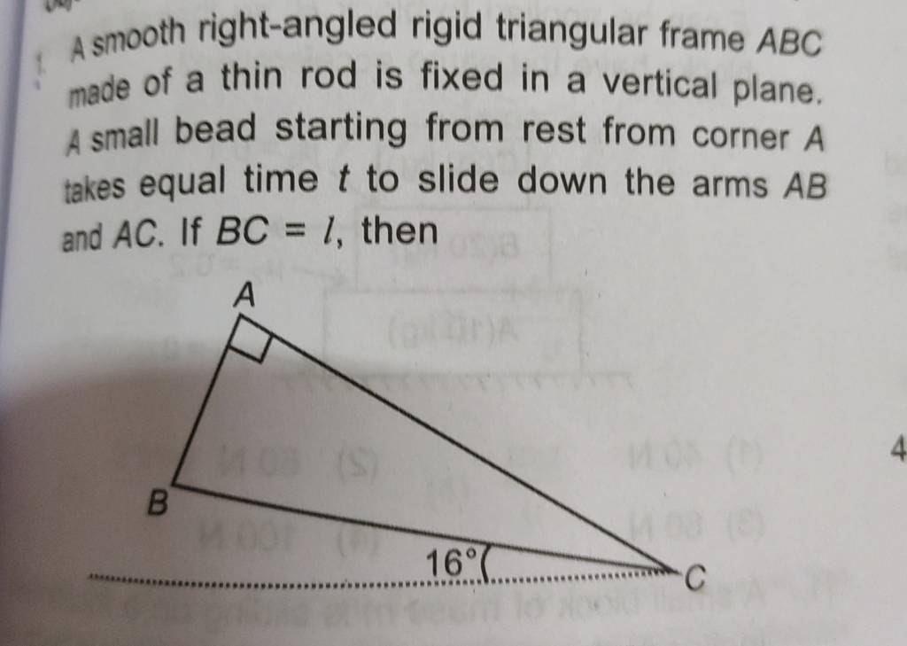 A smooth right-angled rigid triangular frame ABC made of a thin rod is fi..