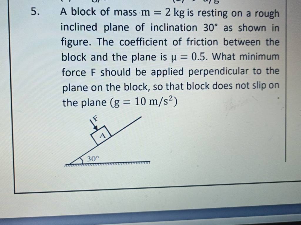 5 A Block Of Mass M 2 Kg Is Resting On A Rough Inclined Plane Of Inclina