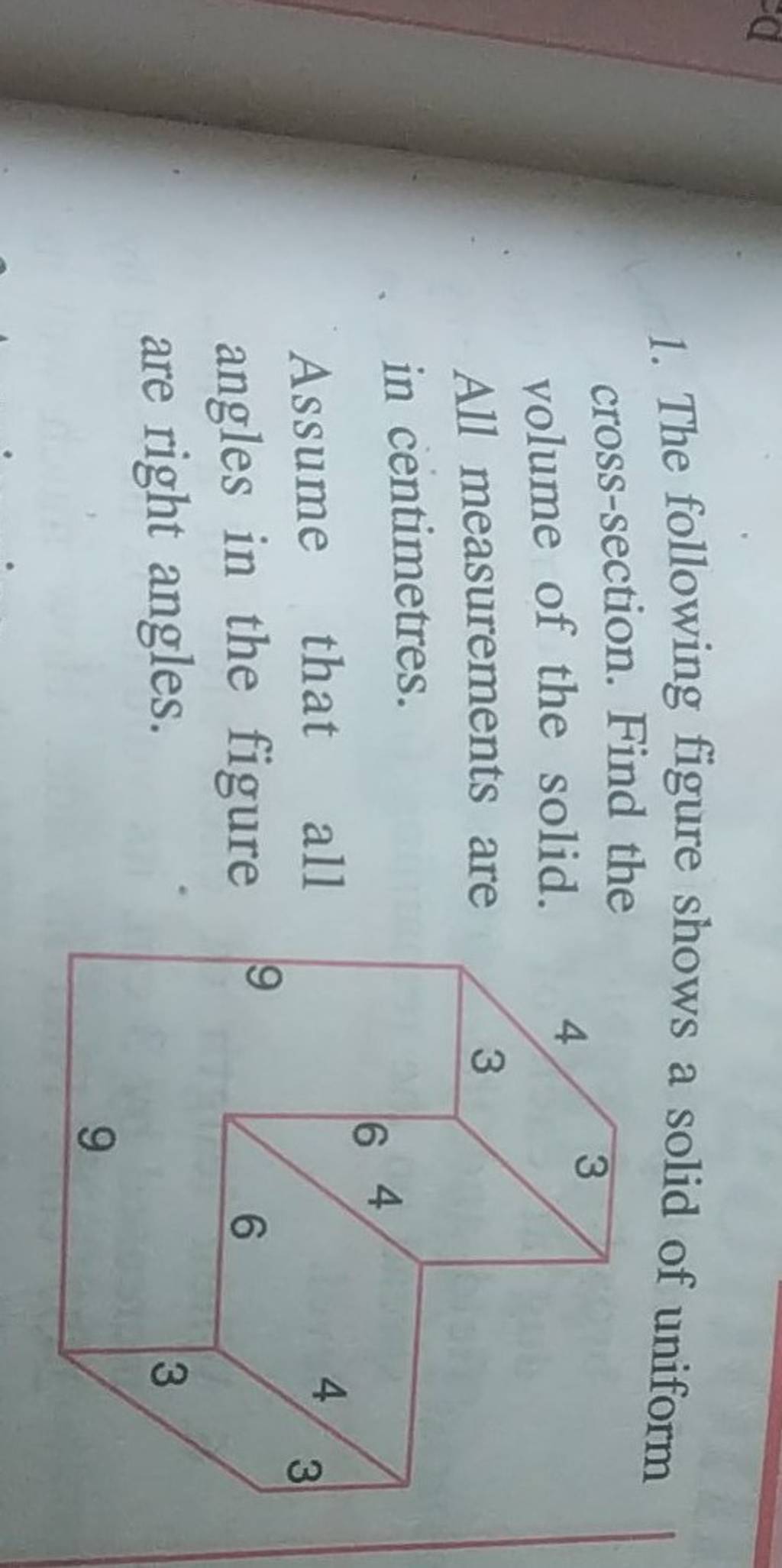 1. The following figure shows a solid of uniform cross-section. Find the