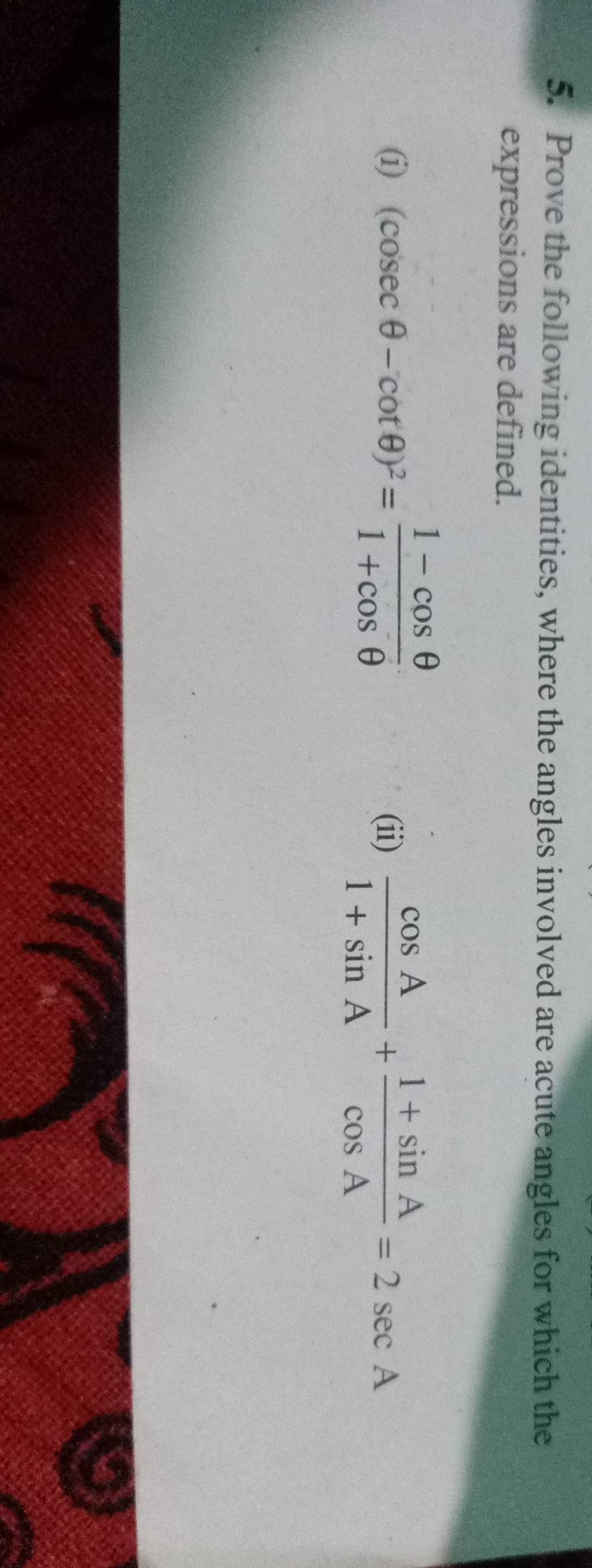 5. Prove the following identities, where the angles involved are acute an..