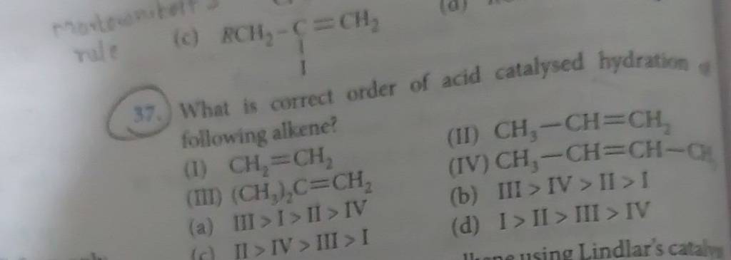 37-what-is-correct-order-of-acid-catalysed-hydration-following-alkene
