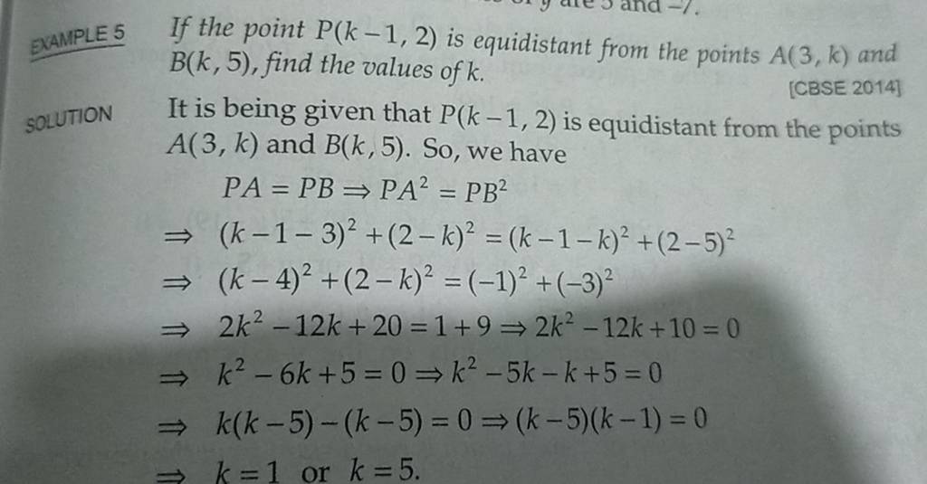 EXAMPLE 5 If the point P(k−1,2) is equidistant from the points A(3,k) and..