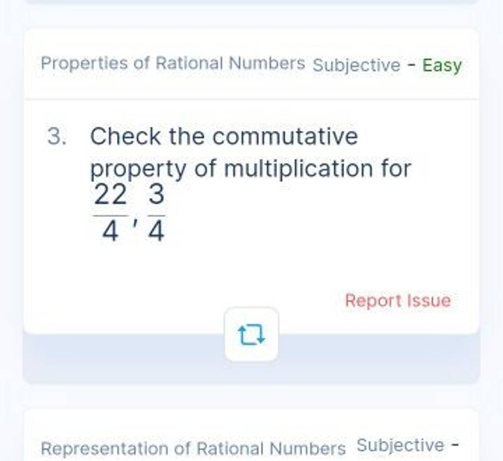 Properties of Rational Numbers Subjective - Easy 3. Check the commutative..