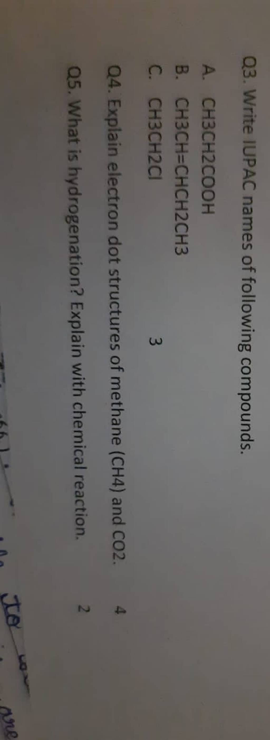 Q3. Write IUPAC names of following compounds. A. CH3CH2COOH B. CH3CH=CHCH.. Q3. Write IUPAC names of following compounds. A. CH3CH2COOH B. CH3CH=CHCH..