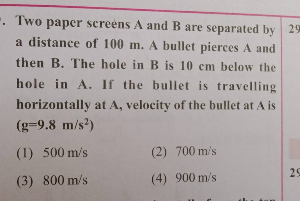 Two paper screens A and B are separated by a distance of 100 m. A bullet