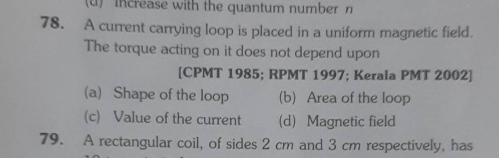 A Current Carrying Loop Is Placed In A Uniform Magnetic Field The Torque