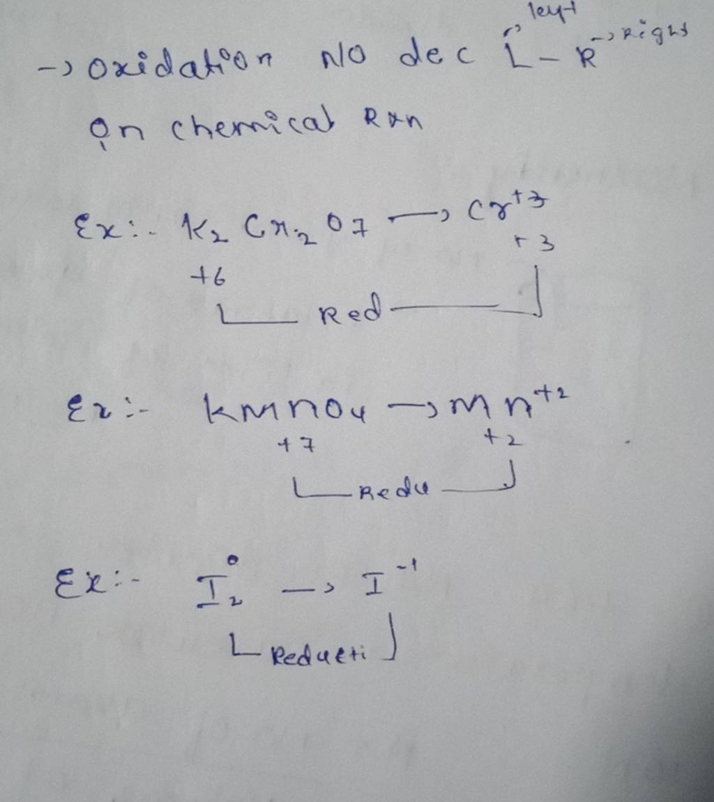 ⇒ Oxidation No Dec L˙lent −r−3ight On Chemical Ran Ex K2 Cr2 O7 Cr 3 3 6