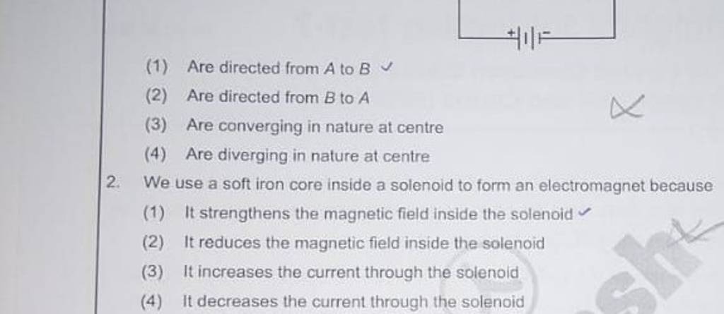 We use a soft iron core inside a solenoid to form an electromagnet becaus..