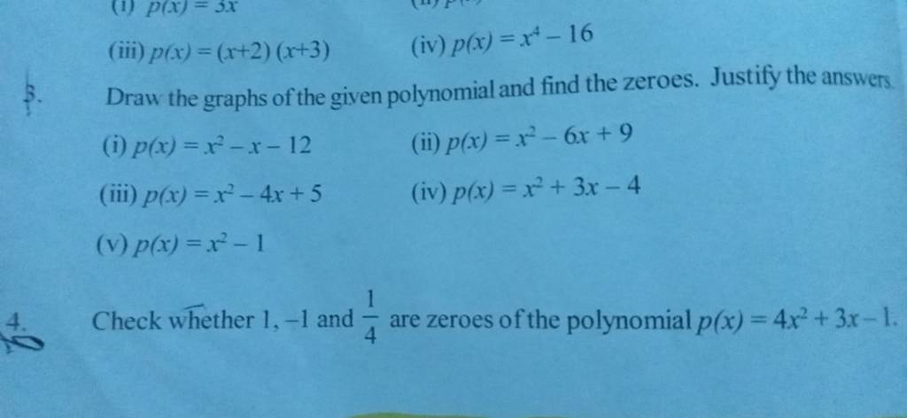 (iv) p(x)=x4−16 3. Draw the graphs of the given polynomial and find the z..
