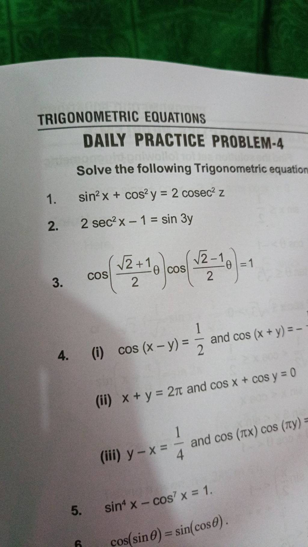 TRIGONOMETRIC EQUATIONS DAILY PRACTICE PROBLEM-4 Solve the following Trig..