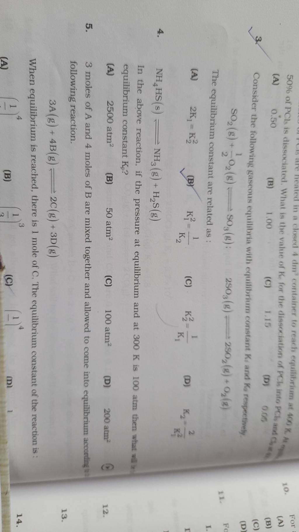 Consider the following gaseous equilibria with equilibrium constant K1 a.. Consider the following gaseous equilibria with equilibrium constant K1 a..