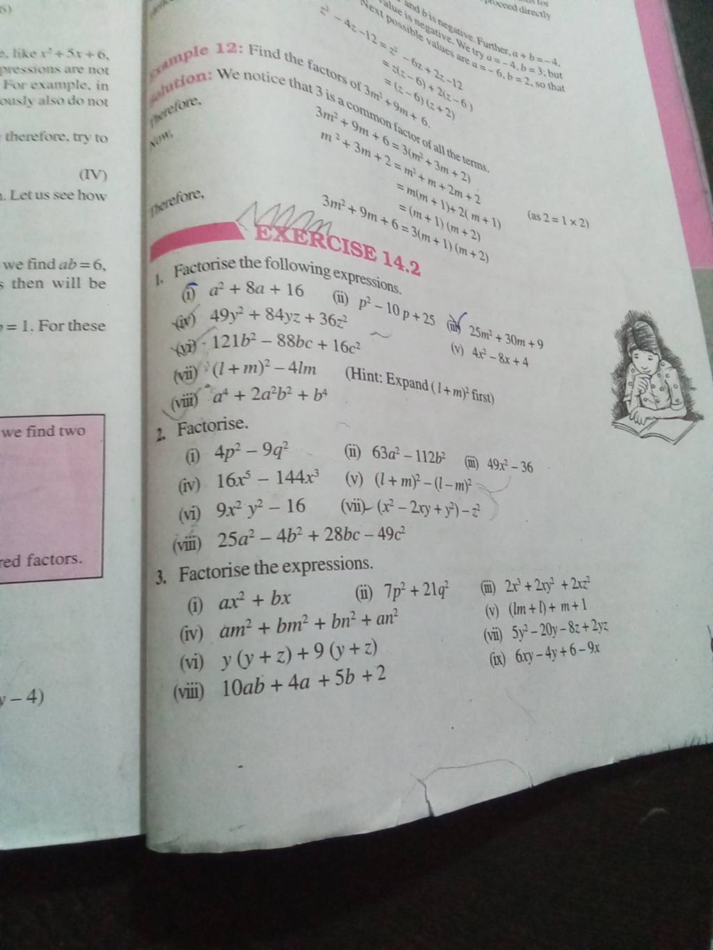 1. Factorise the following expres (i) a2+8a+16 (ix) 49y2+84yz+36z2 (ii)..